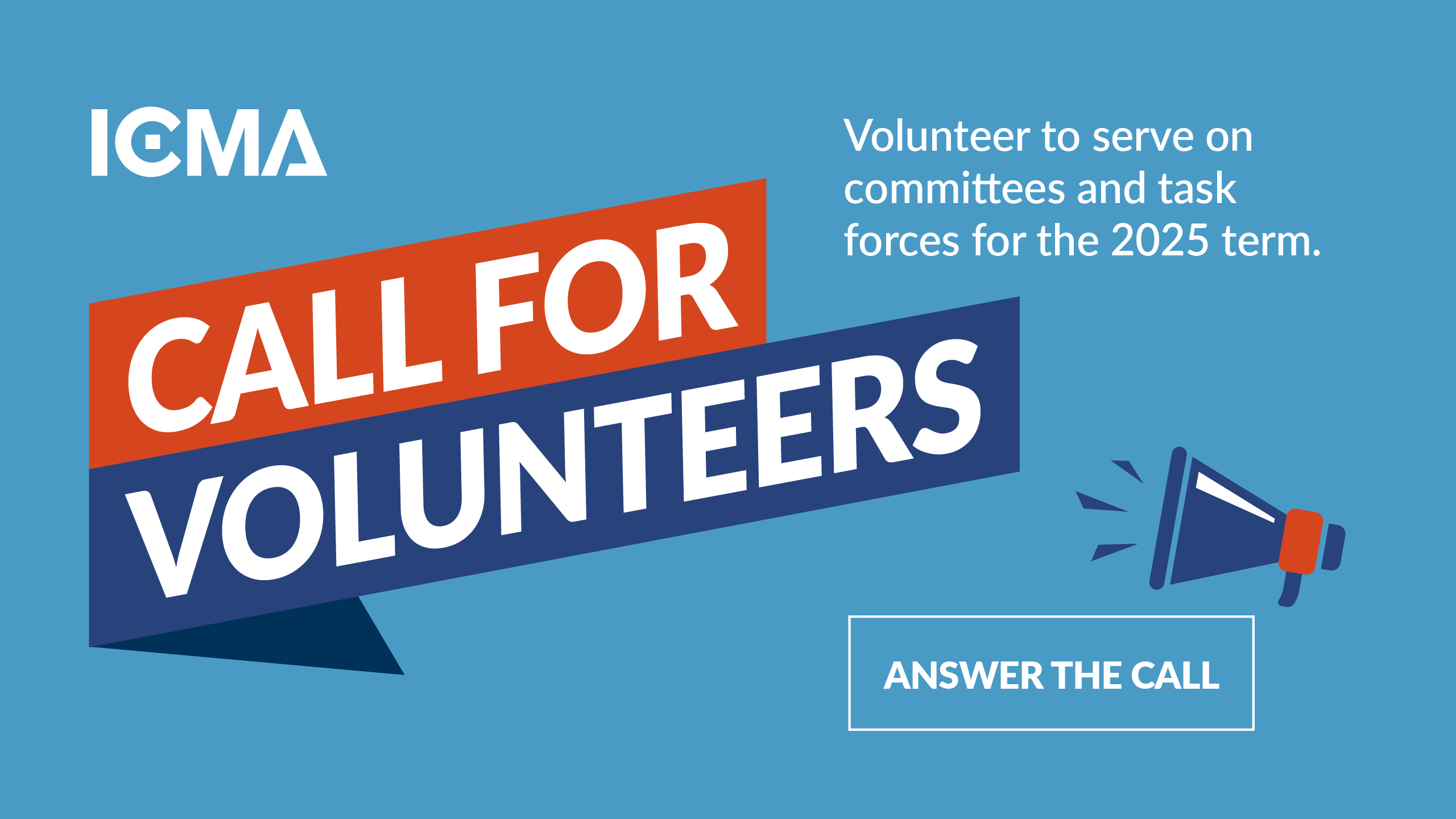 2025 ICMA Call for Volunteers Has Closed | icma.org